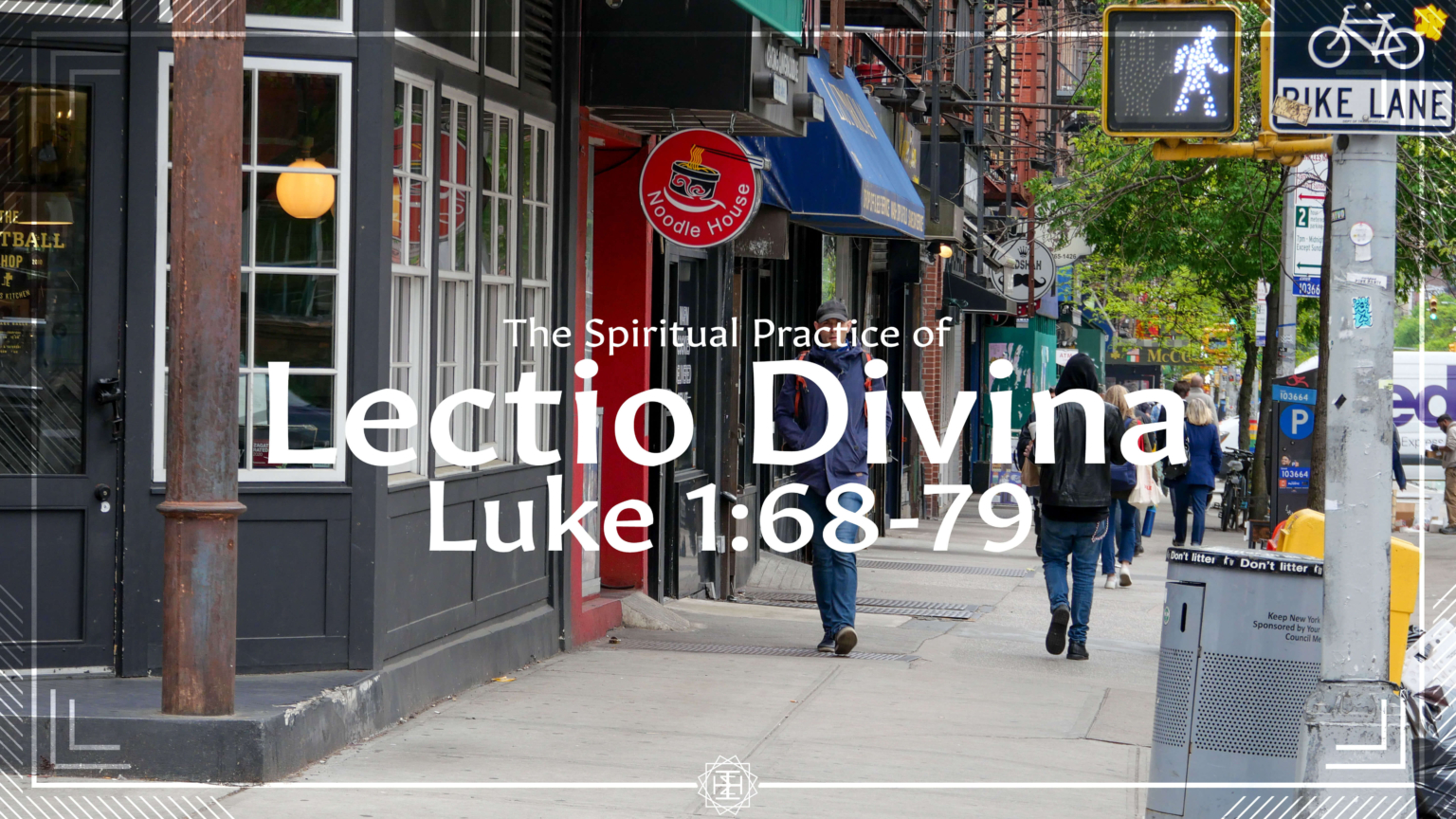 Benedictus - Luke 1:68-79 - Urban Monastic