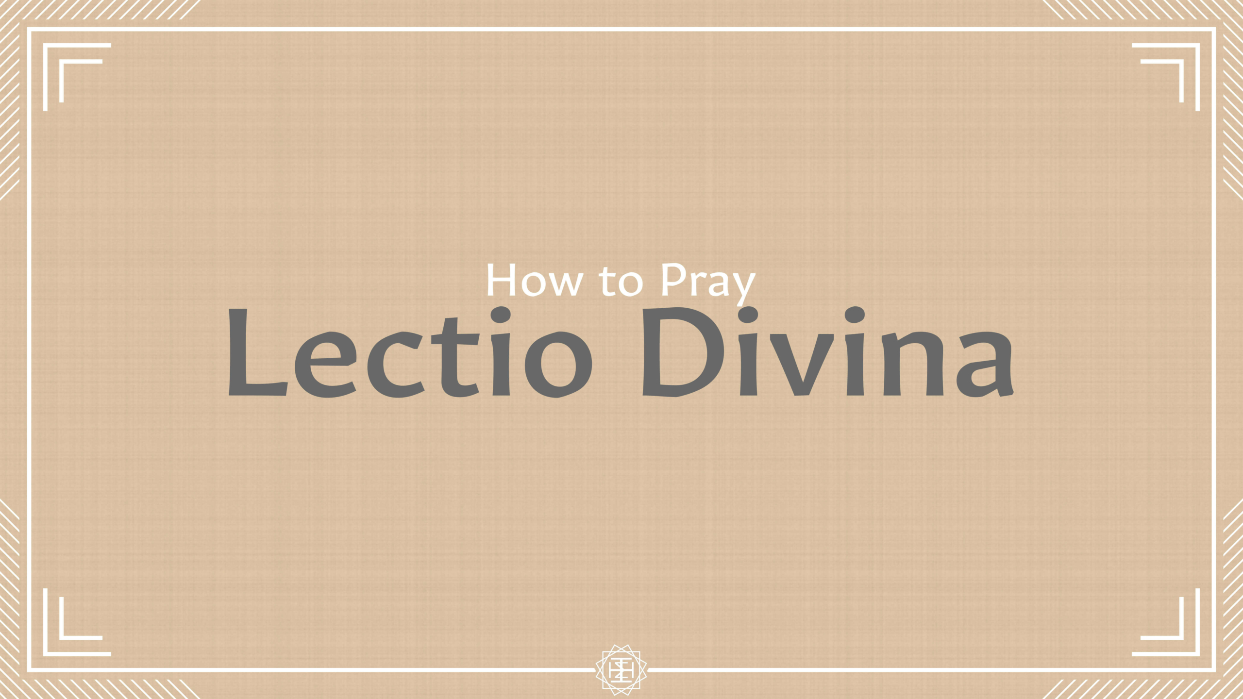 Lectio Divina - A Guide to Practicing - Urban Monastic