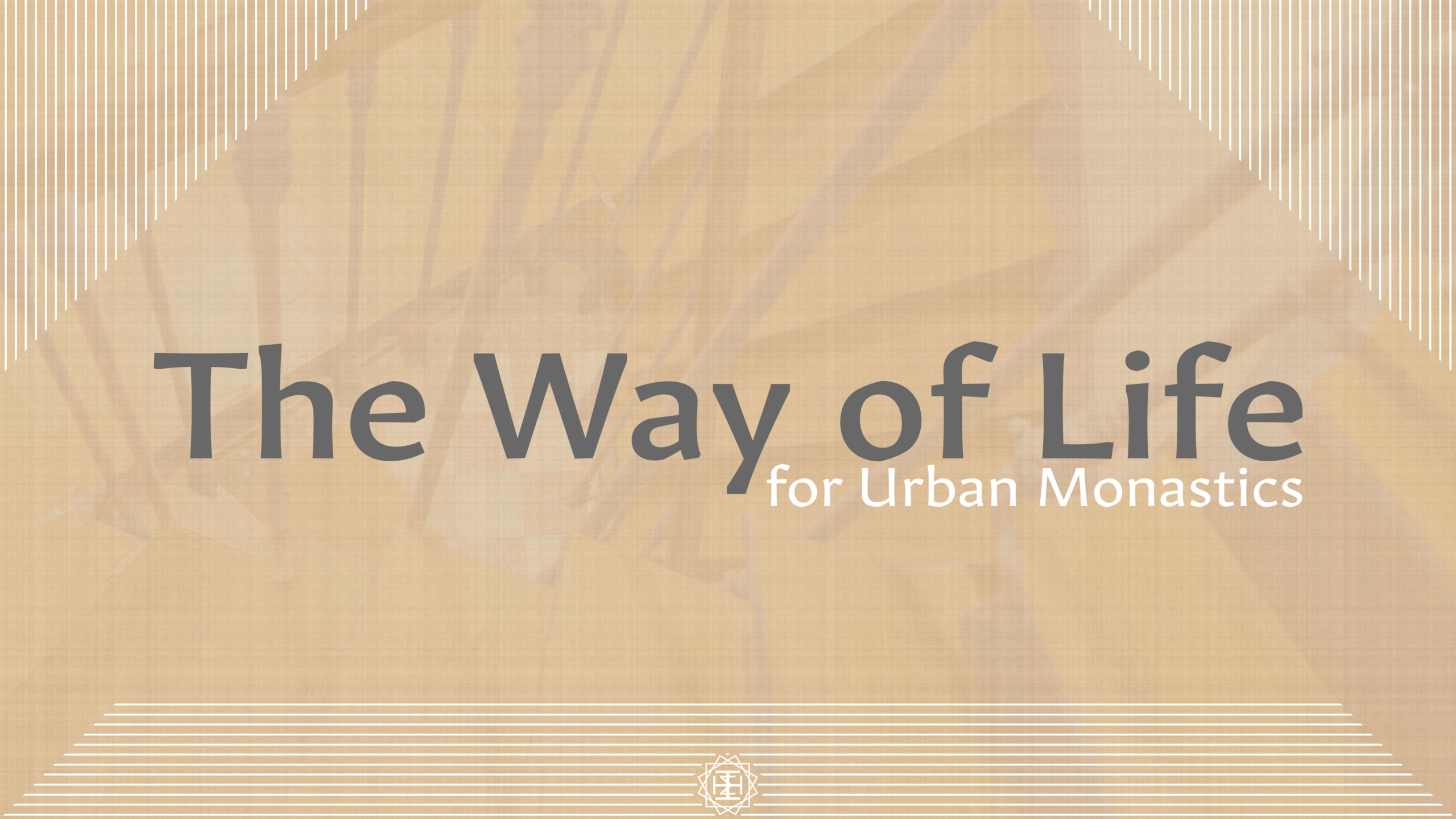 Urban Monastic | Present with God, Present with Others