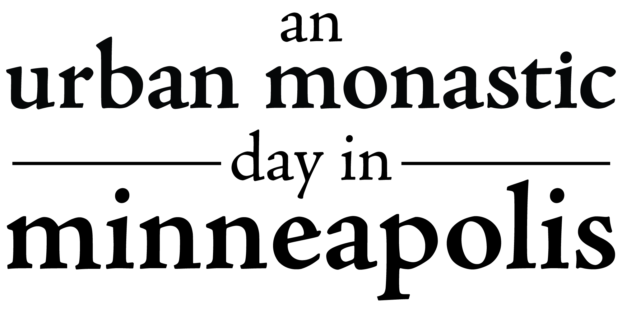 An Urban Monastic Day in Minneapolis • 2024 - Urban Monastic